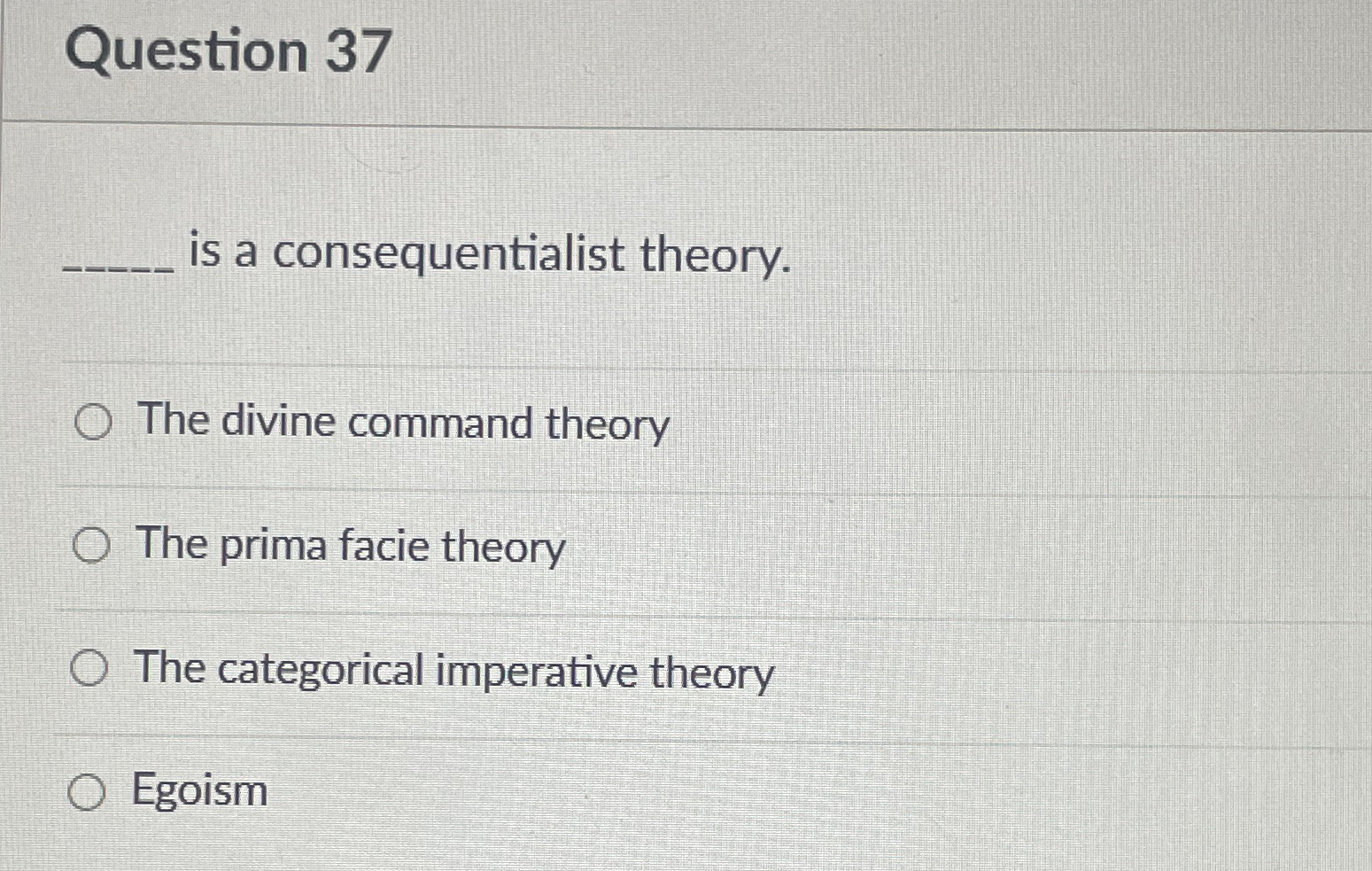 Solved Question 37q, ﻿is a consequentialist theory.The | Chegg.com