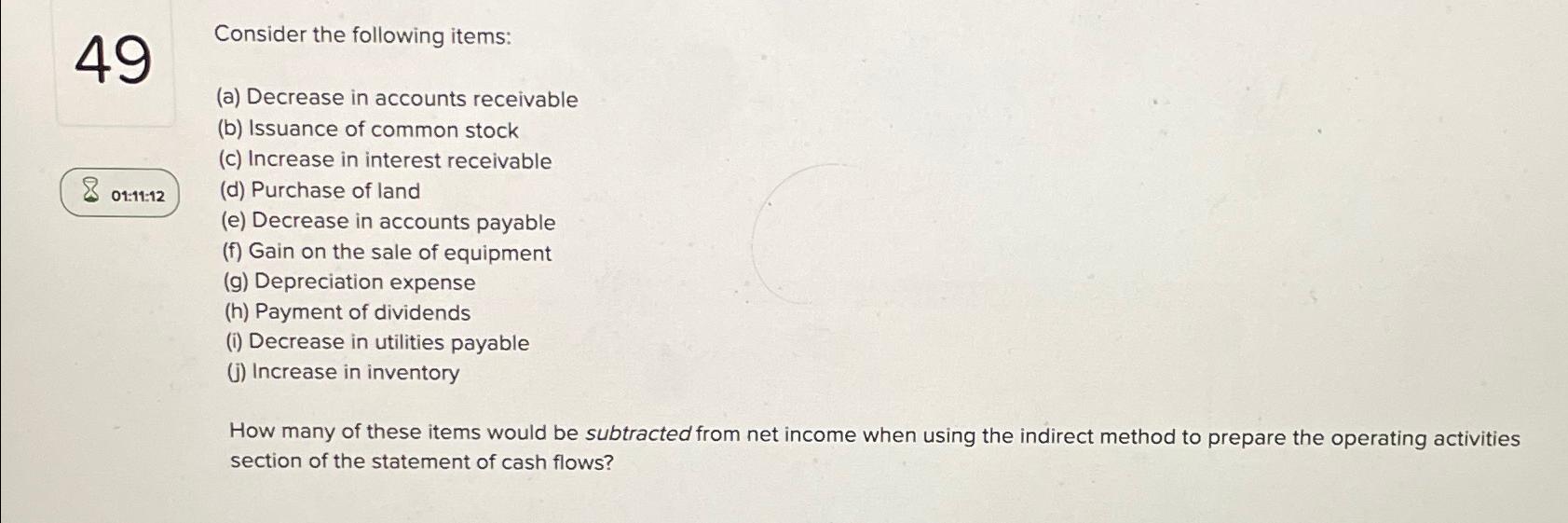 Solved 49Consider the following items:(a) ﻿Decrease in | Chegg.com