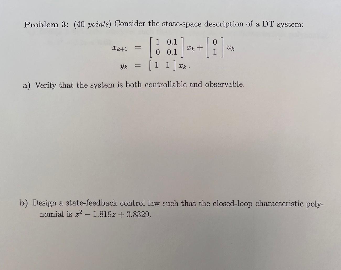Solved Problem 3: (40 points) Consider the state-space | Chegg.com