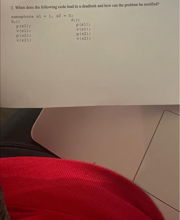 Solved 3. When does the following code lead to a deadlock | Chegg.com