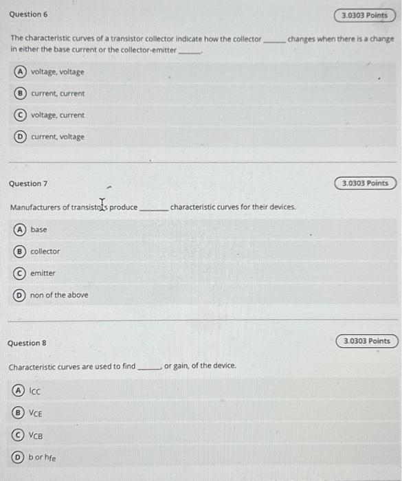 Solved Question 6 The characteristic curves of a transistor | Chegg.com