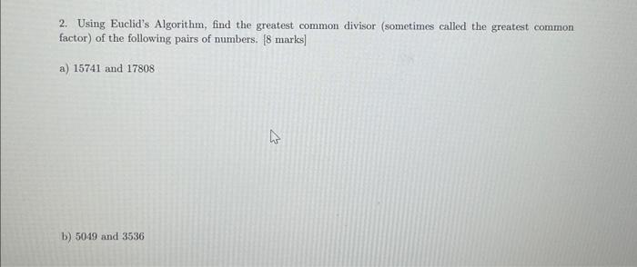 Solved 2 Using Euclid S Algorithm Find The Greatest Common
