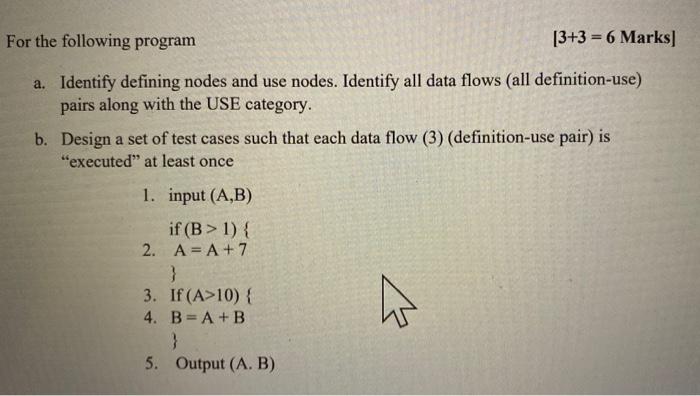 Solved For the following program [3+3=6 Marks a. Identify | Chegg.com