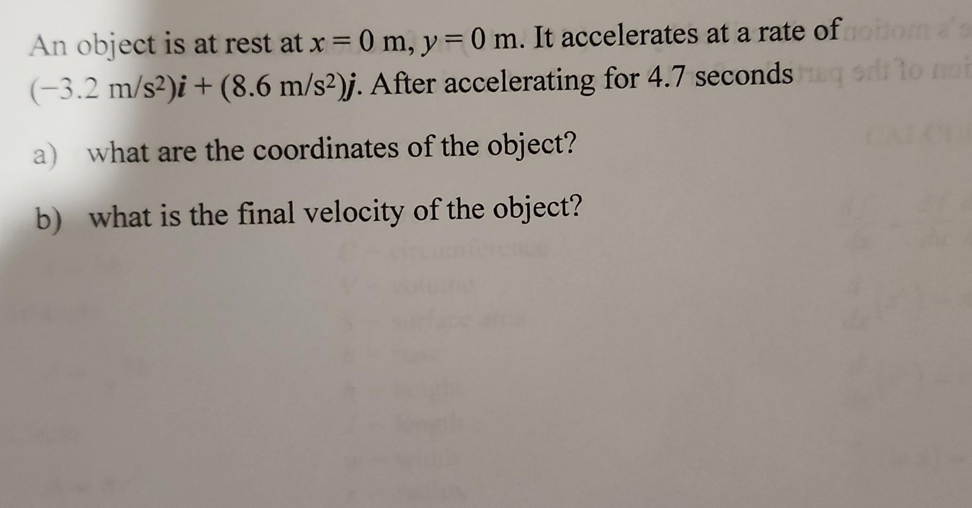Solved An object is at rest at x=0 m,y=0 m. It accelerates | Chegg.com