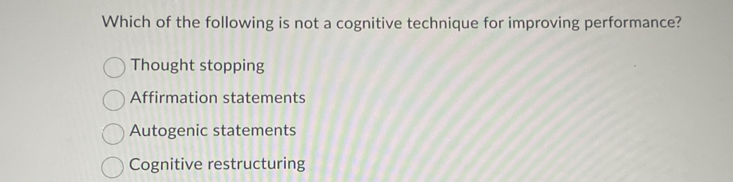 Solved Which of the following is not a cognitive technique | Chegg.com