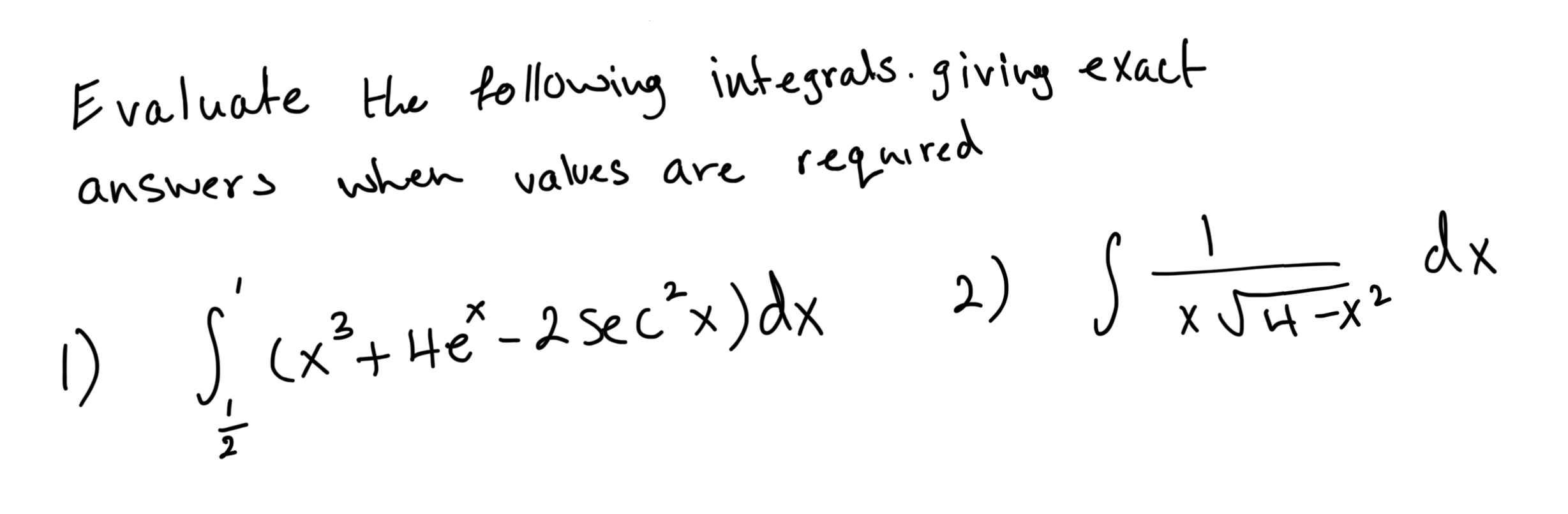 Solved Evaluate the following integrals. giving exact | Chegg.com