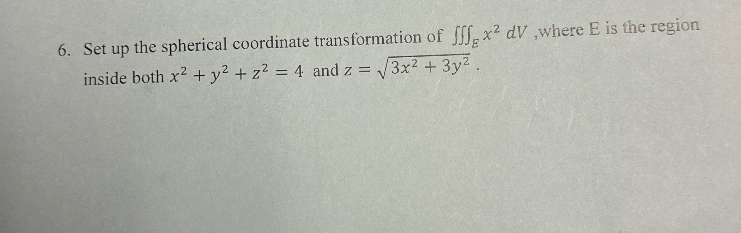 Solved Set up the spherical coordinate transformation of | Chegg.com