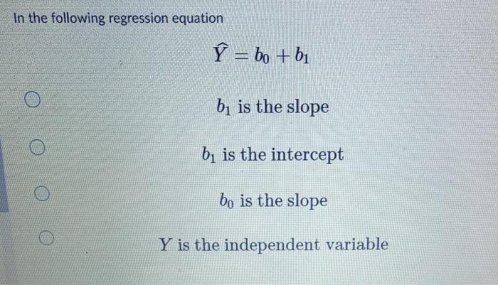 Solved In the following regression equation Ý = bot bi by is | Chegg.com
