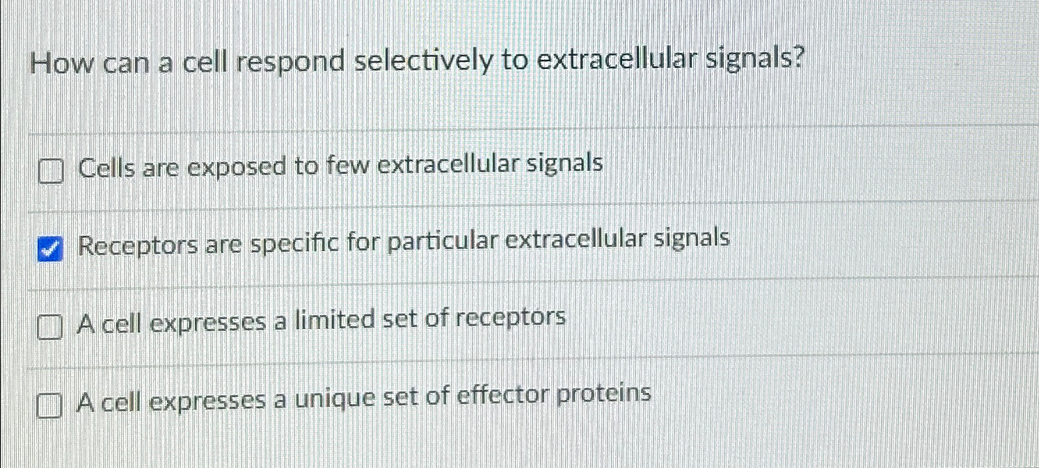 Solved How can a cell respond selectively to extracellular | Chegg.com