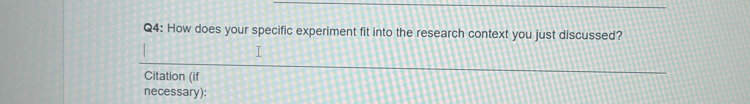 Solved Q4: How does your specific experiment fit into the | Chegg.com