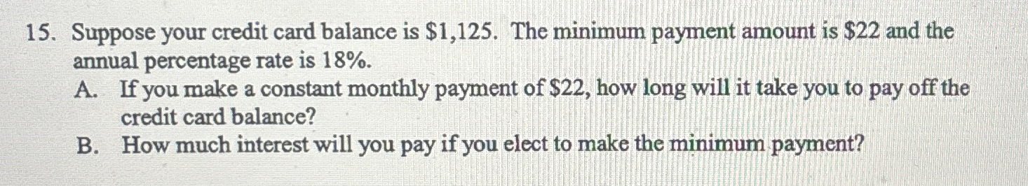 Solved Suppose your credit card balance is $1,125. ﻿The | Chegg.com