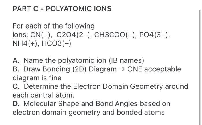 Solved PART C - POLYATOMIC IONS For each of the following | Chegg.com