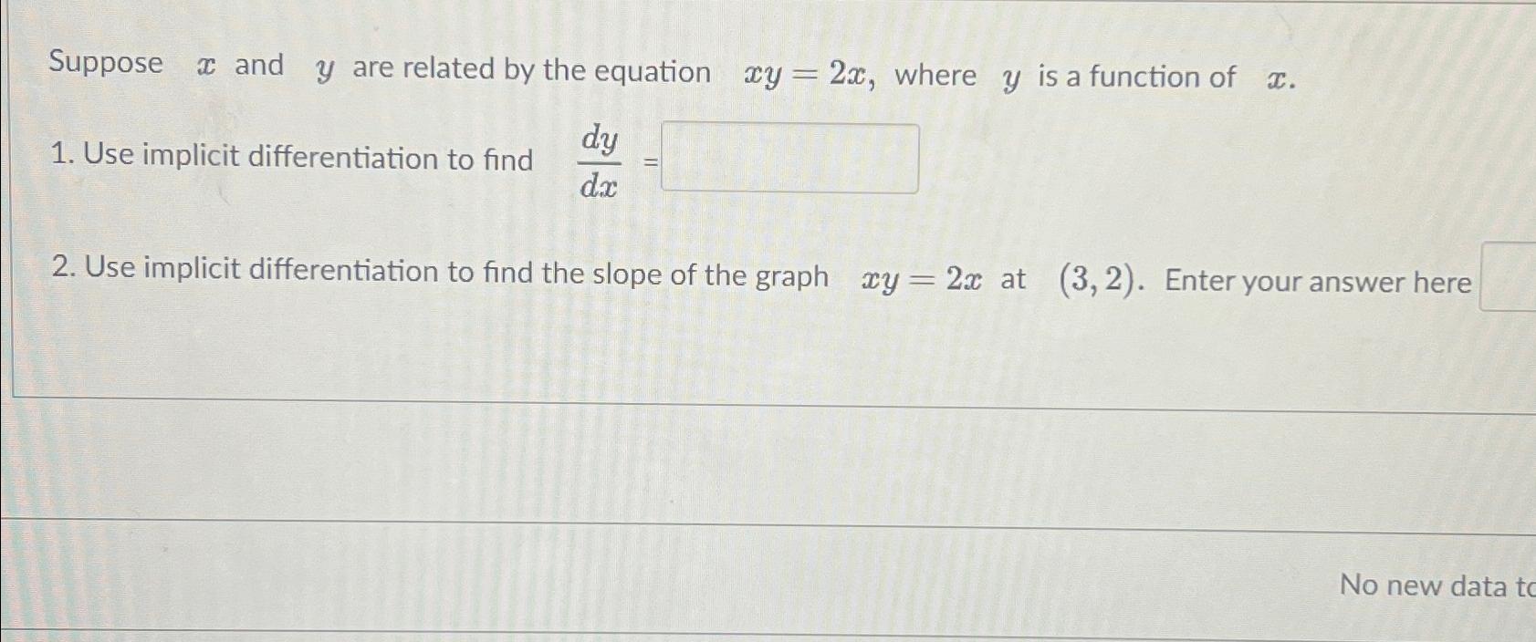 Solved Suppose X ﻿and Y ﻿are Related By The Equation Xy2x 