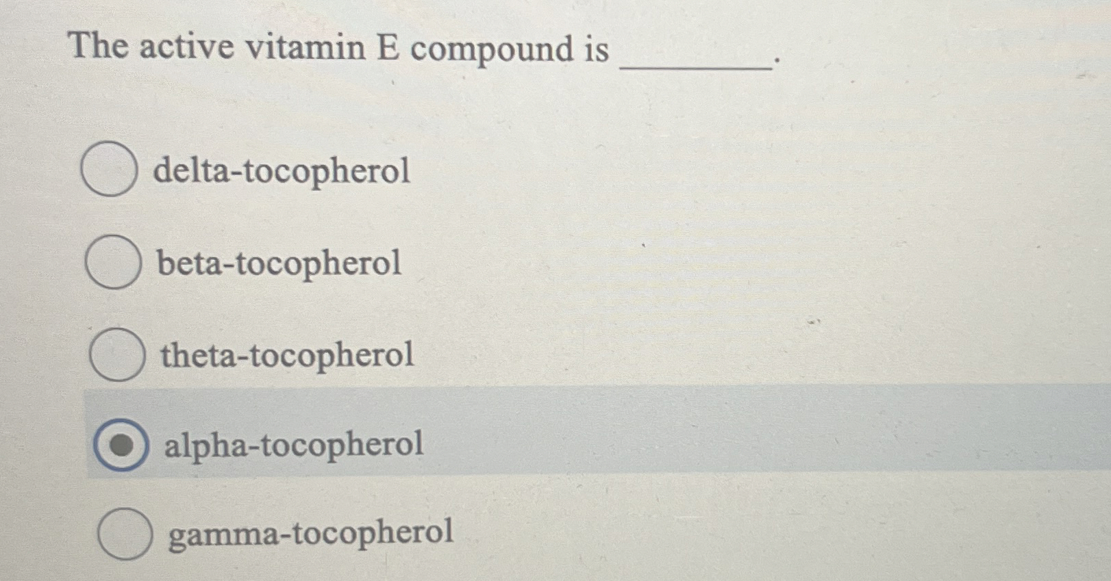 Solved The active vitamin E ﻿compound | Chegg.com