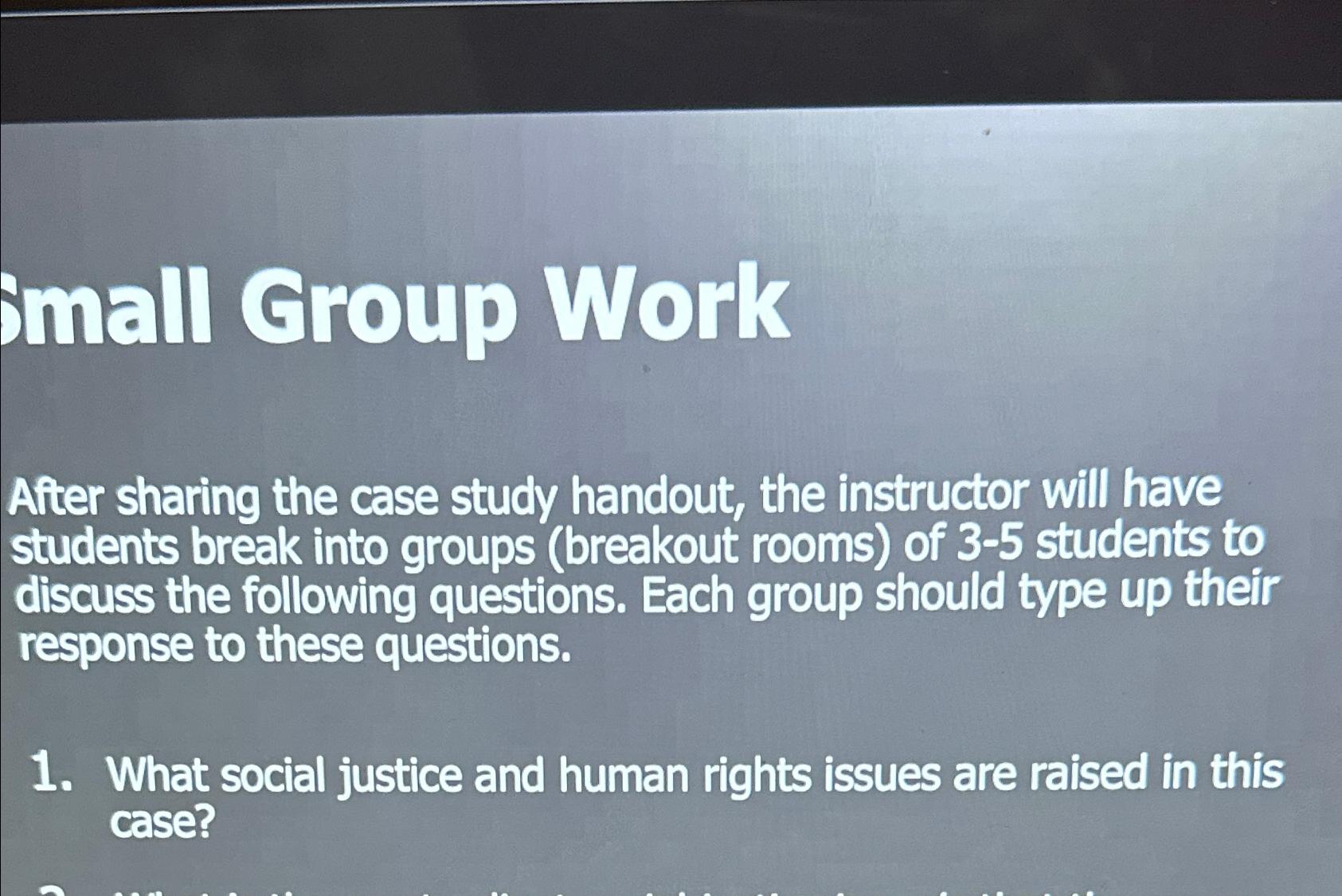 Solved small Group WorkAfter sharing the case study handout, | Chegg.com
