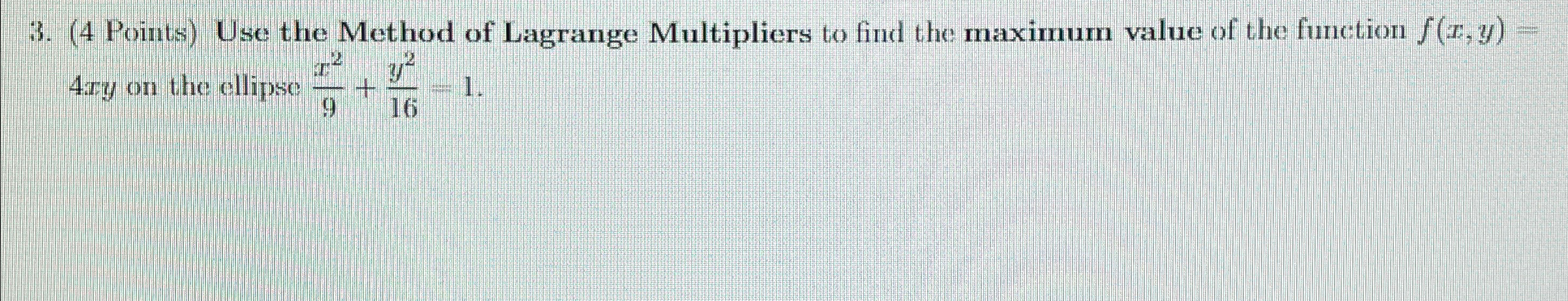 Solved (4 ﻿Points) ﻿Use the Method of Lagrange Multipliers | Chegg.com