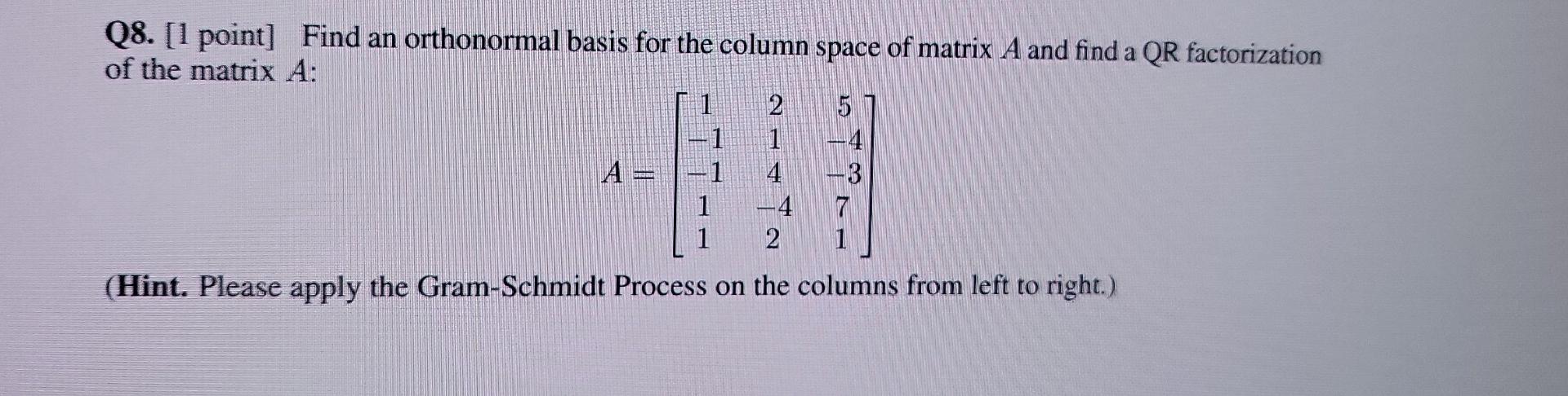 Solved Q8. [1 point] Find an orthonormal basis for the | Chegg.com