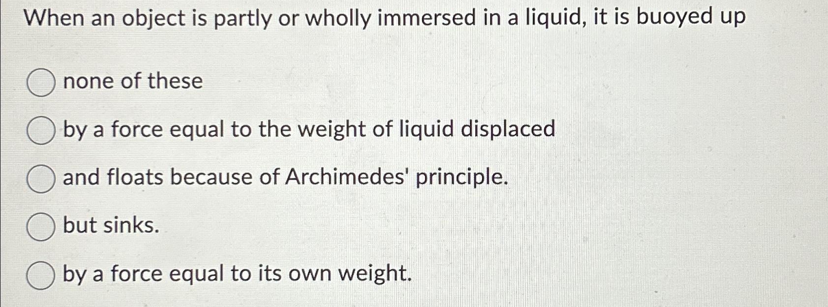 Solved When an object is partly or wholly immersed in a | Chegg.com