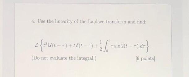 Solved 4. Use the linearity of the Laplace transform and | Chegg.com
