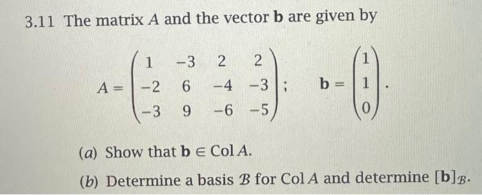 3.11 The matrix A and the vector b are given by | Chegg.com