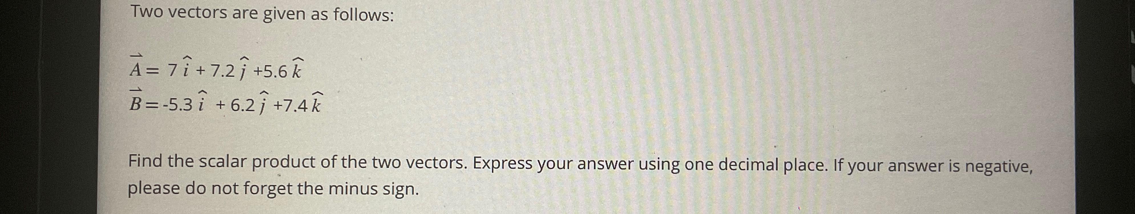 Solved Two vectors are given as | Chegg.com