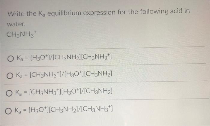Solved Write the Ka equilibrium expression for the following | Chegg.com