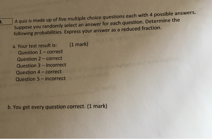 Solved . A quiz is made up of five multiple choice questions | Chegg.com