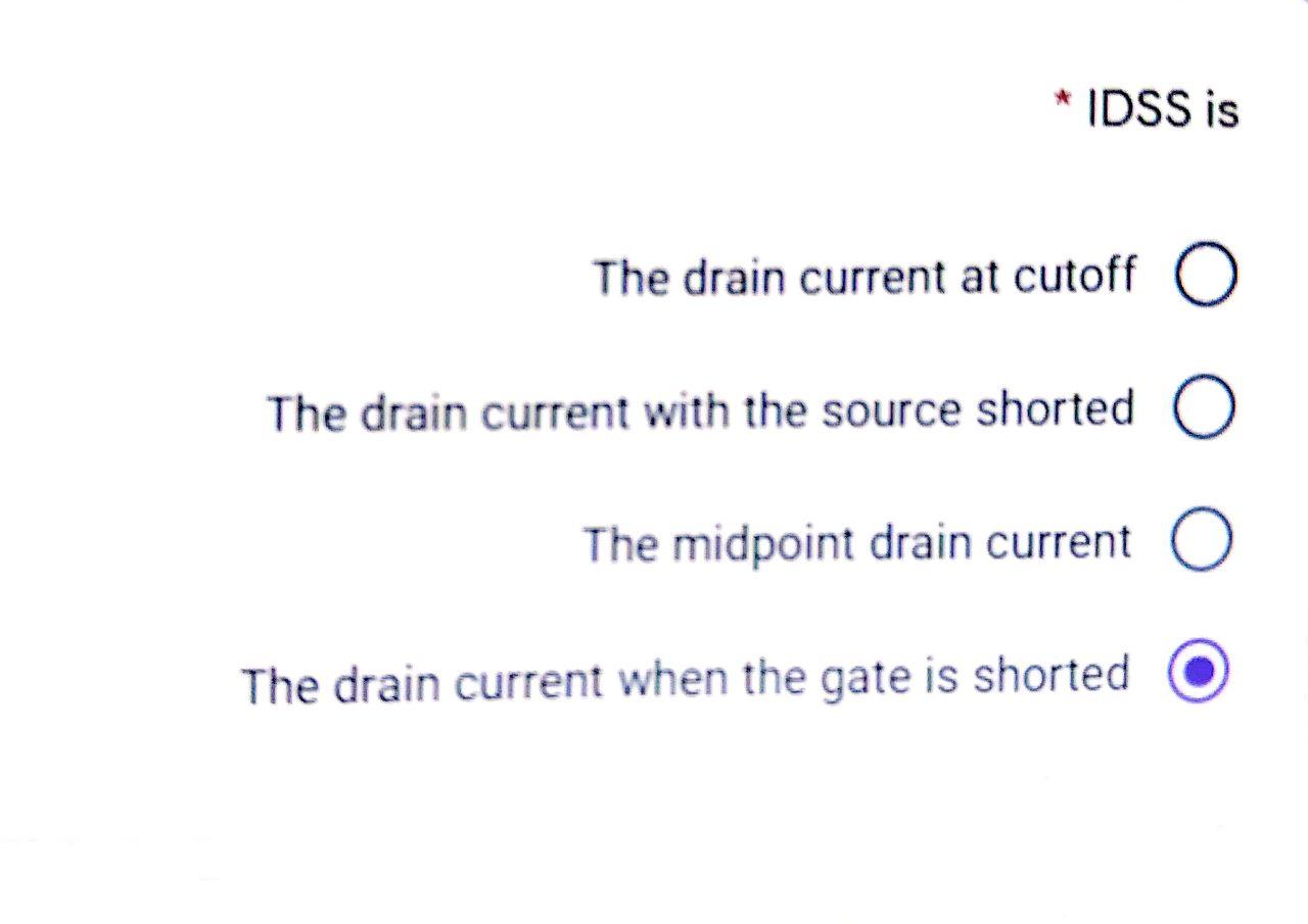 Solved Idss Is The Drain Current At Cutoff O The Drain