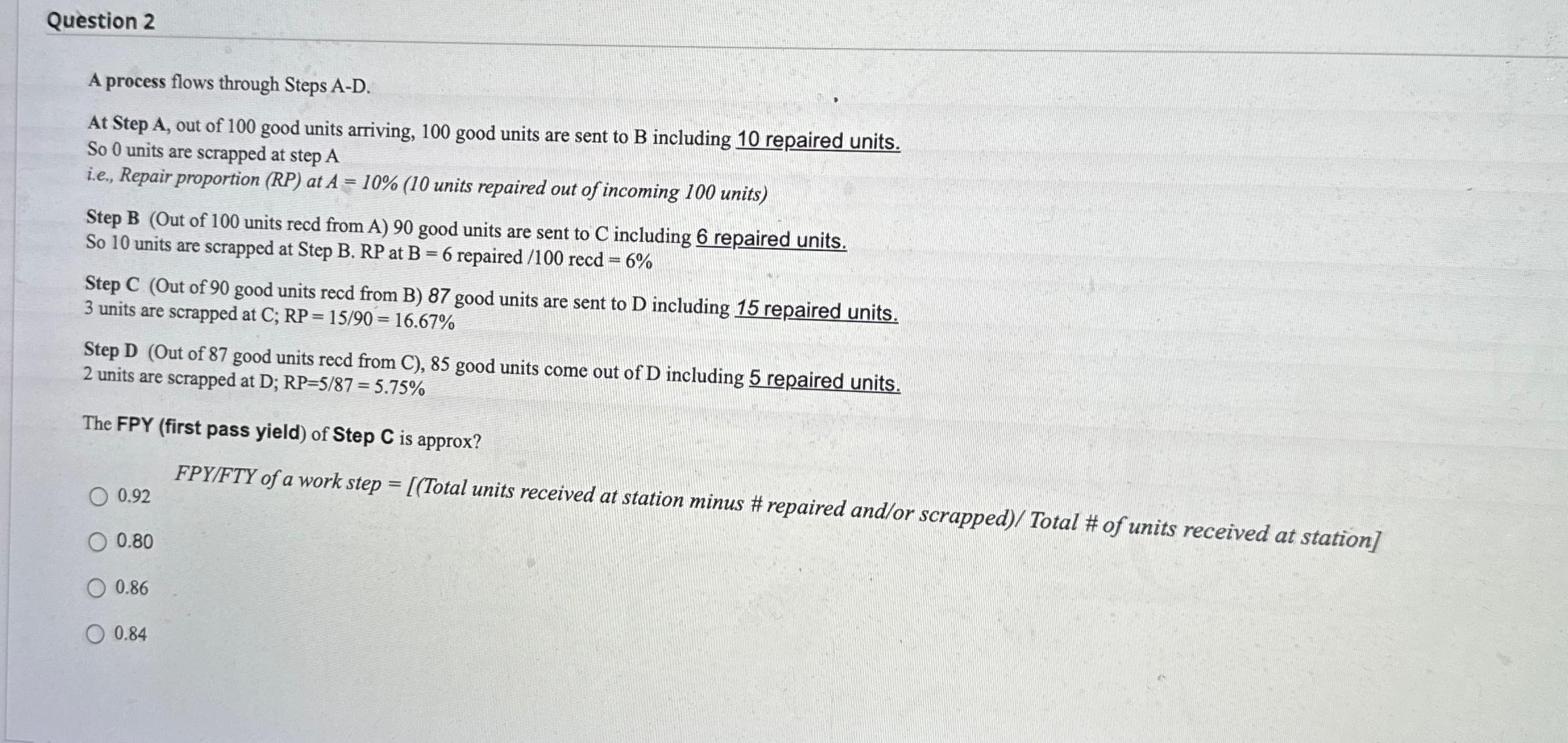 Solved Question 2A process flows through Steps A-D.At Step | Chegg.com
