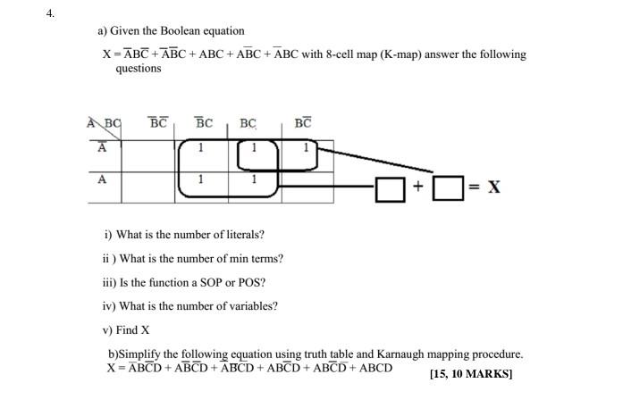 Solved 4. a) Given the Boolean equation X =ĀBT +ĀBC + ABC + | Chegg.com