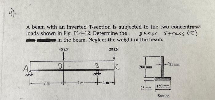 [Solved]: A beam with an inverted T-section is subjected to