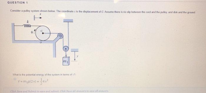 Solved QUESTION 1 Consider a pulley system shown below. The | Chegg.com