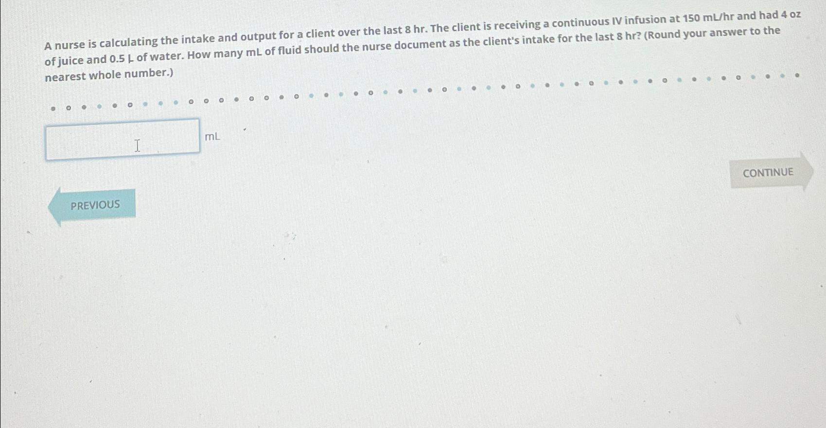 Solved A nurse is calculating the intake and output for a | Chegg.com