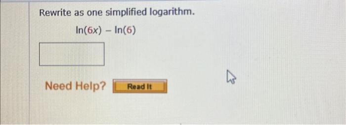 Solved Rewrite as one simplified logarithm. ln(6x)−ln(6) | Chegg.com