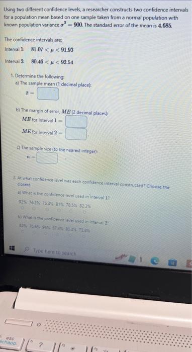 Solved Using two different confidence levels, a researcher | Chegg.com