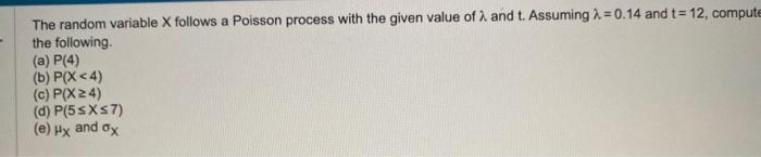 Solved The random variable X follows a Poisson process with | Chegg.com
