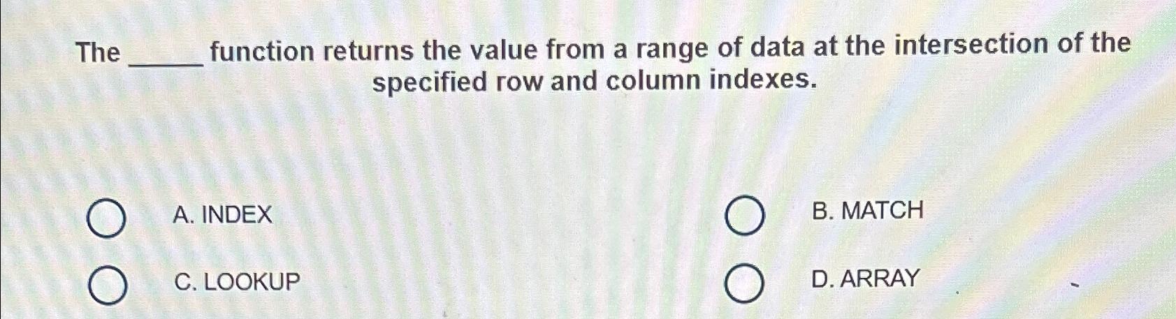 Solved The function returns the value from a range of data | Chegg.com