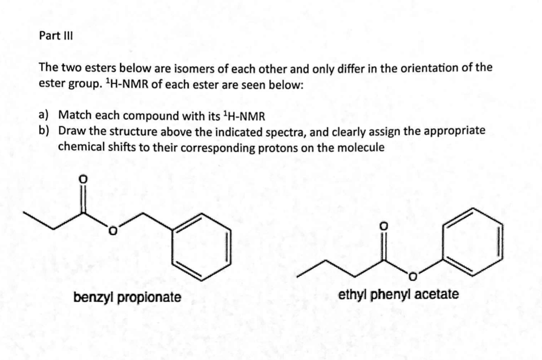 The two esters below are isomers of each other and | Chegg.com