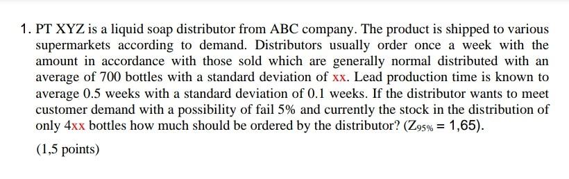 Solved 1. PT XYZ is a liquid soap distributor from ABC | Chegg.com