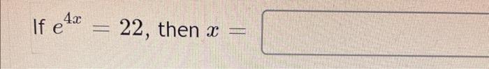 Solved If etx 22, then x = | Chegg.com
