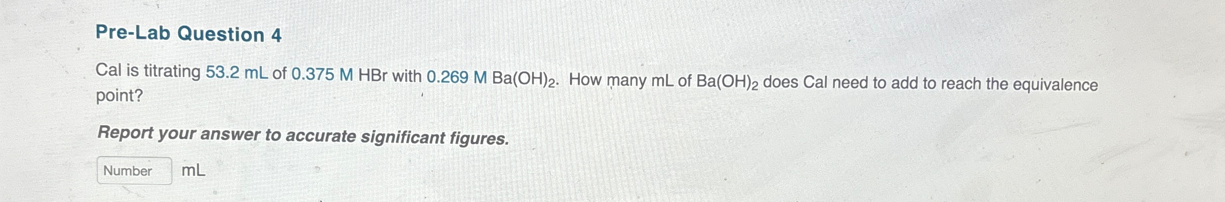 Solved Pre-Lab Question 4Cal is titrating 53.2mL ﻿of | Chegg.com