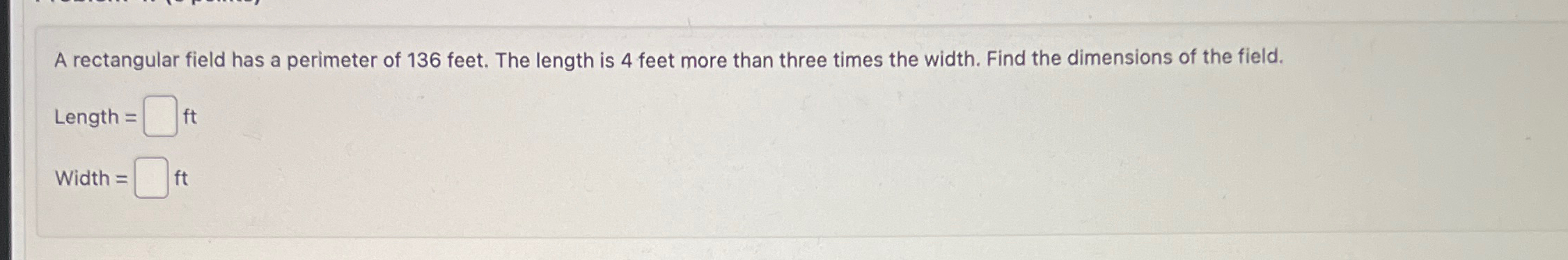 Solved A rectangular field has a perimeter of 136 ﻿feet. The | Chegg.com