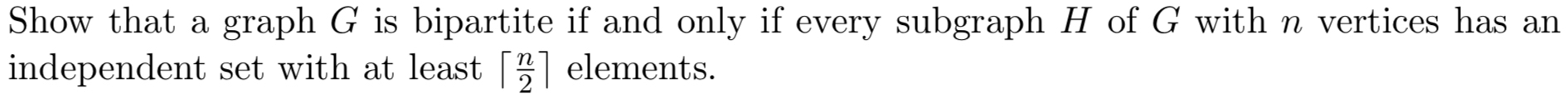 Show that a graph G ﻿is bipartite if and only if | Chegg.com