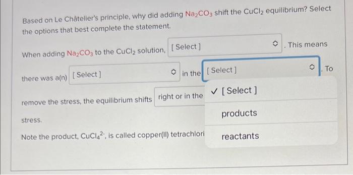 Solved Based on Le Chảtelier's principle, why did adding | Chegg.com
