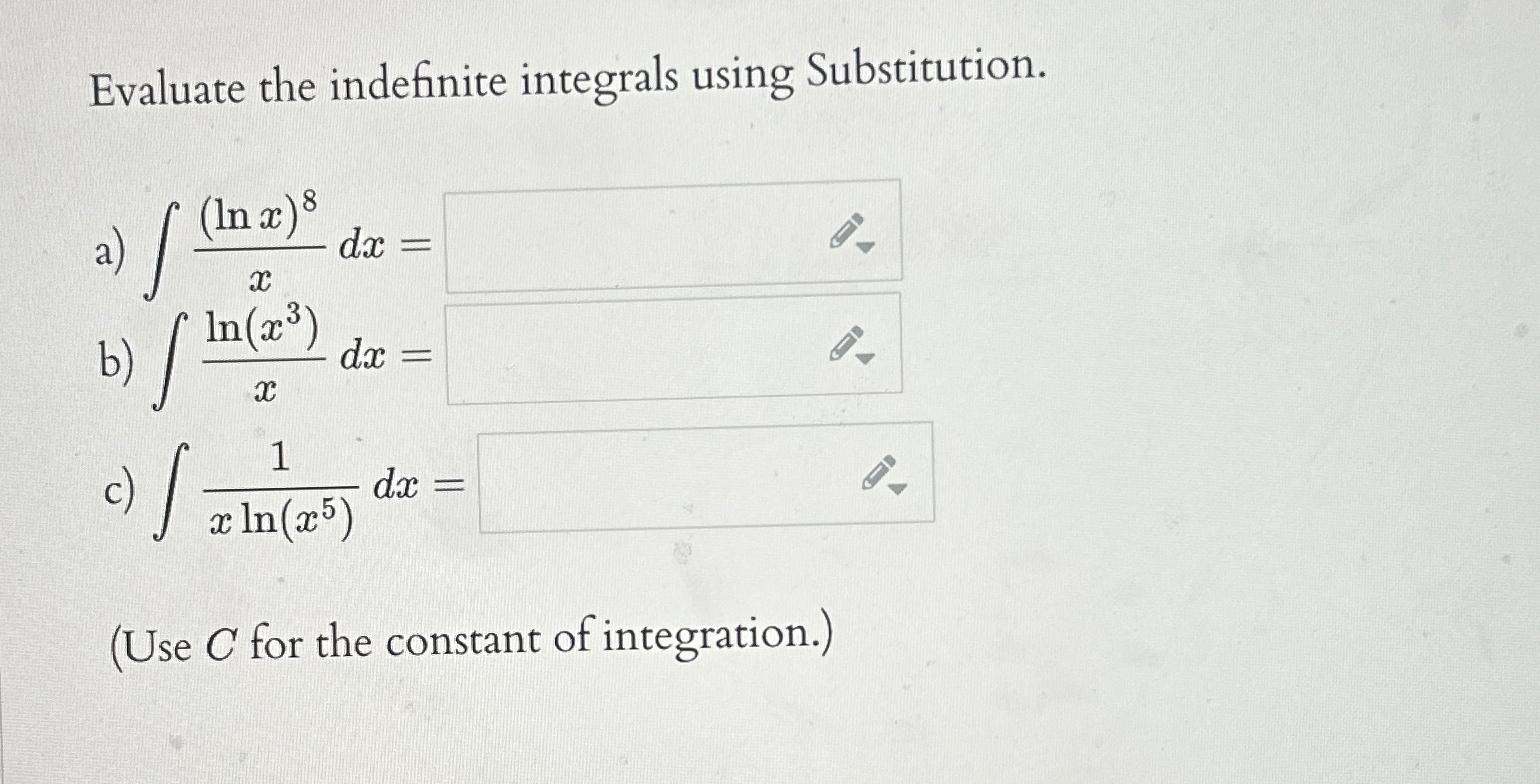 Solved Evaluate the indefinite integrals using | Chegg.com