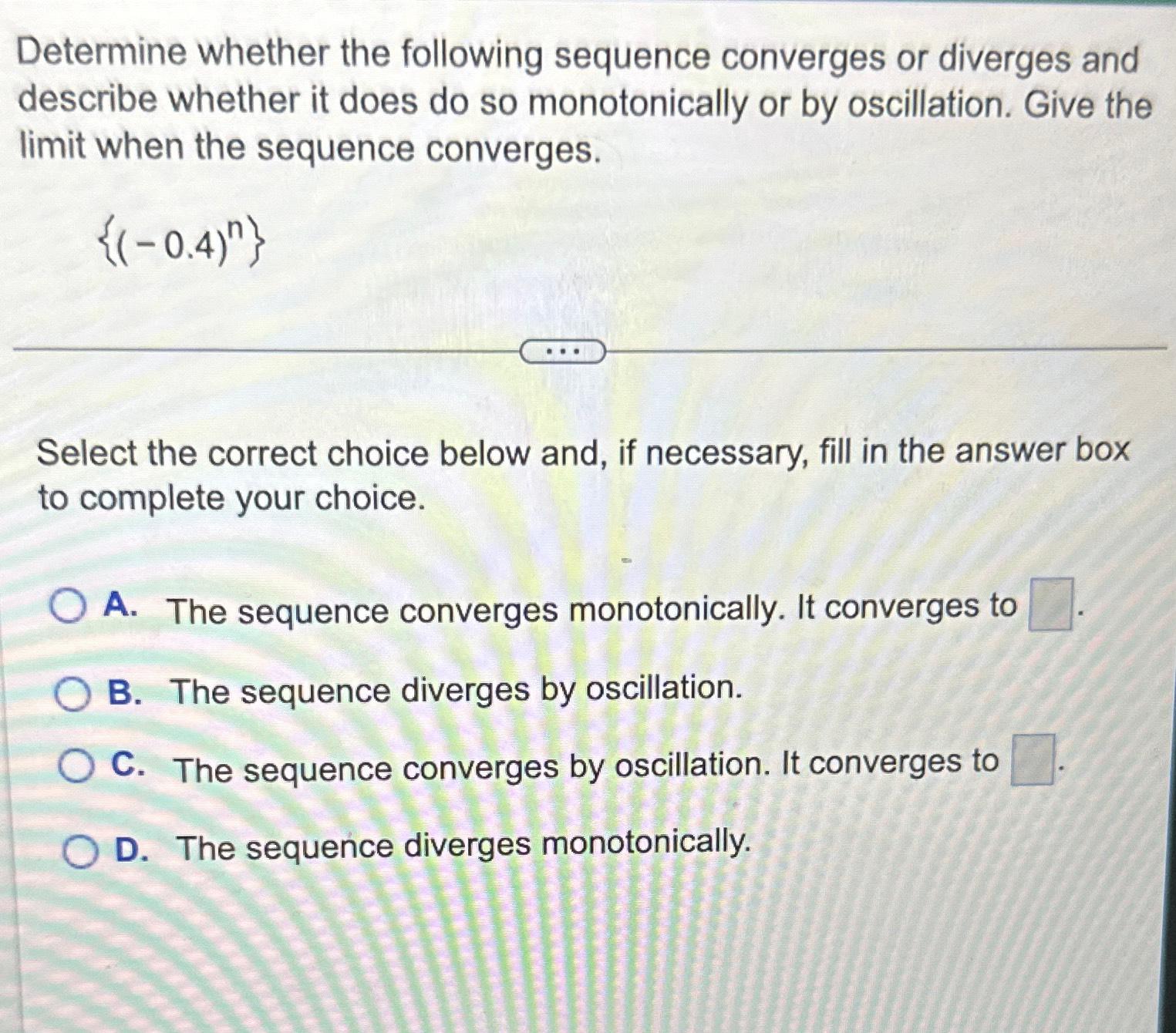 Solved Determine whether the following sequence converges or | Chegg.com
