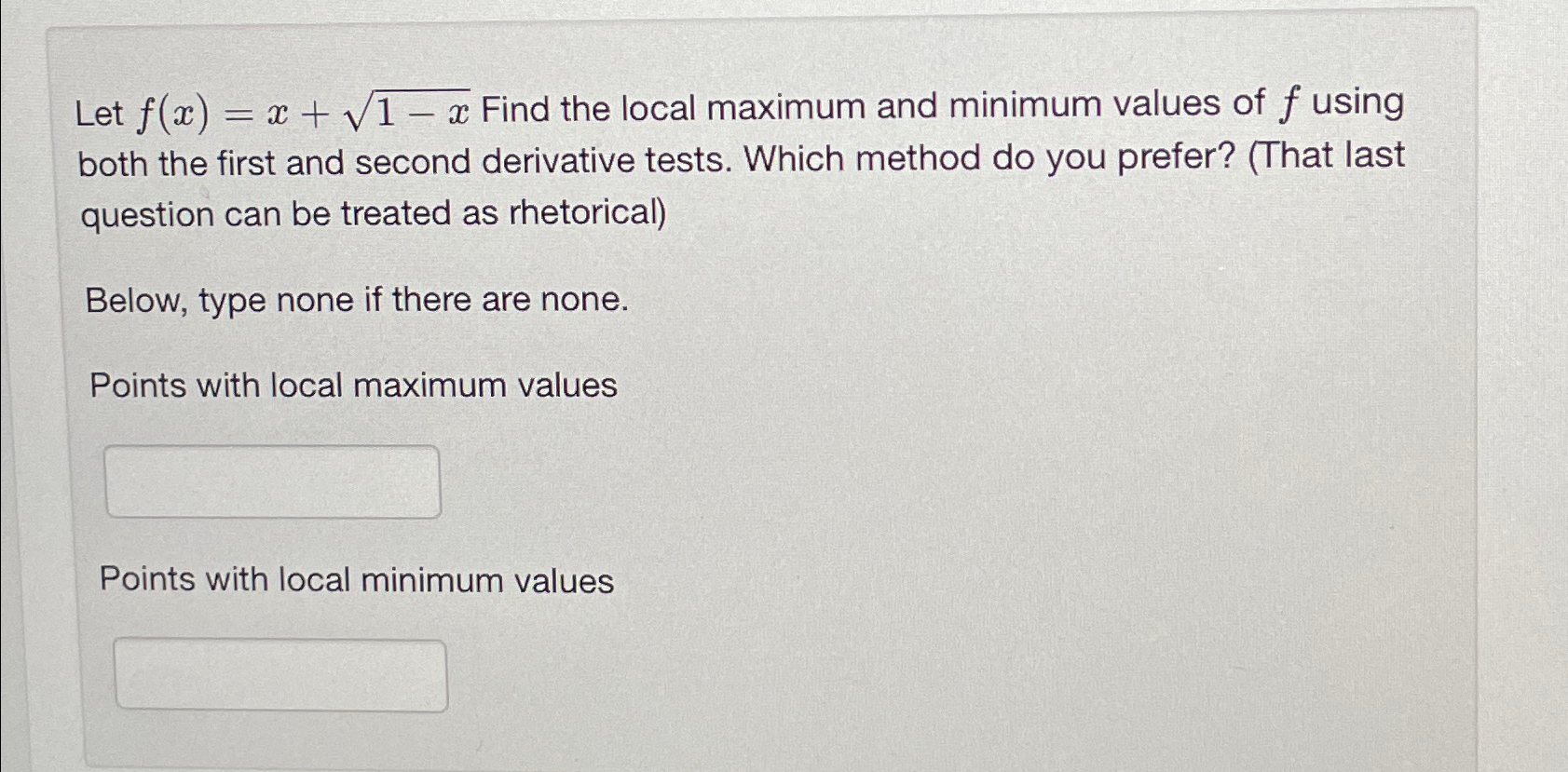 Solved Let f(x)=x+1-x2 ﻿Find the local maximum and minimum | Chegg.com