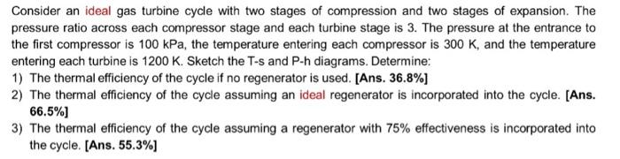 Solved Consider an ideal gas turbine cycle with two stages | Chegg.com