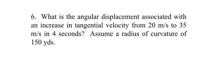Solved 6. What is the angular displacement associated with | Chegg.com