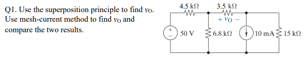 Solved Q1. ﻿Use the superposition principle to find | Chegg.com